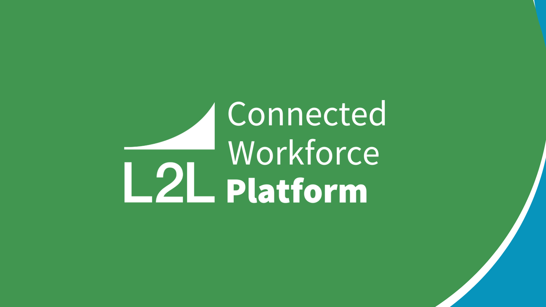 L2L Connected Workforce Platform | The Fastest Way to Boost Productivity!